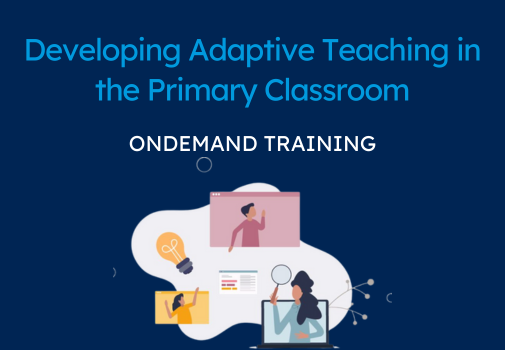 Developing Adaptive Teaching in the Primary Classroom (CPD Video: 1hr ...