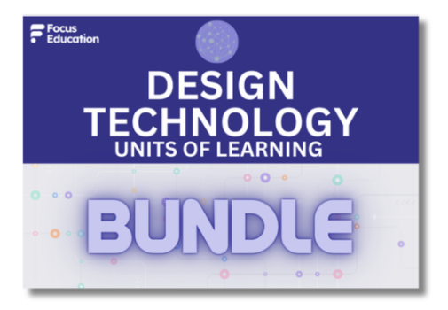 Design Technology Scheme of Work (BUNDLES) – Focus Education