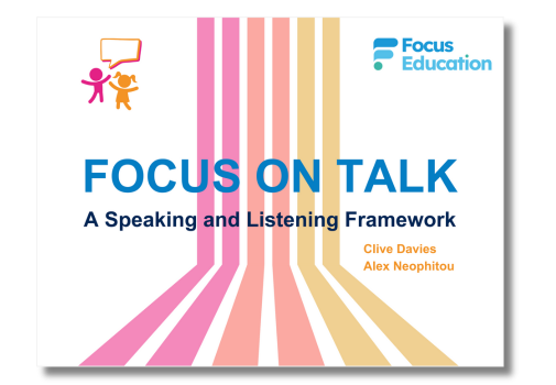 Focus on Talk: A Speaking and Listening Framework – Focus Education